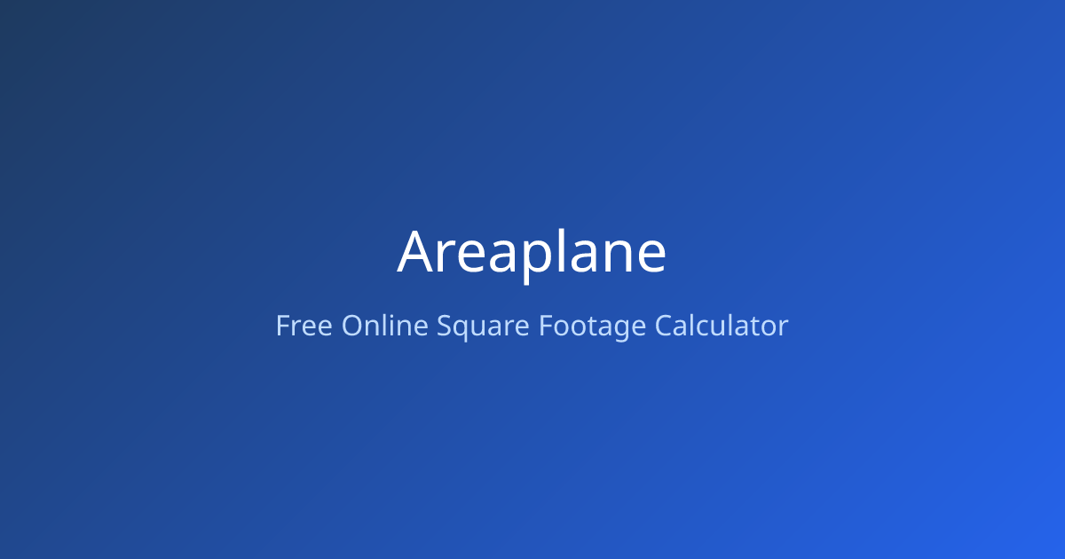 Areaplane - Free Online Square Footage Calculator